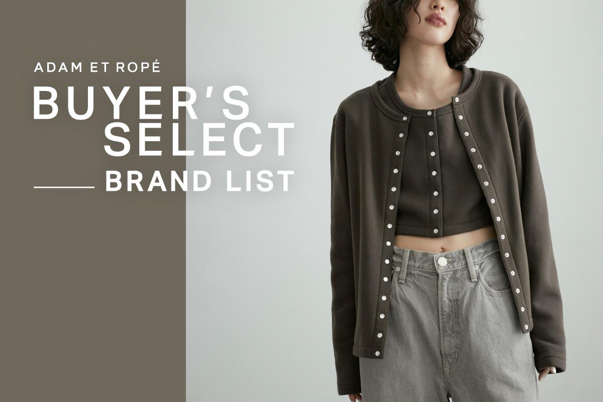 BUYER'S SELECT BRAND LIST | ADAM ET ROPÉ FEMME | J'aDoRe JUN ONLINE ...